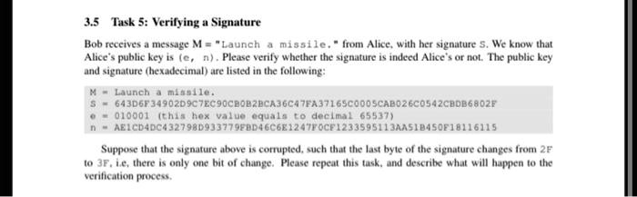 3.5 Task 5: Verifying a Signature Bob receives a message M