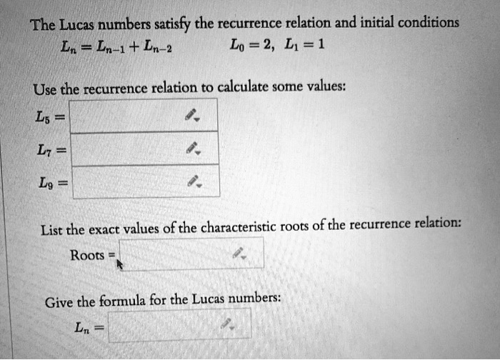 SOLVED: The Lucas numbers satisfy the recurrence relation and initial ...