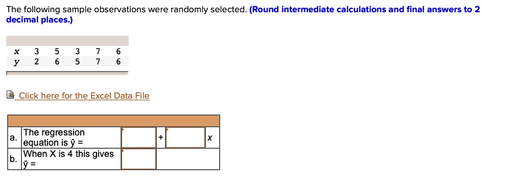 the following sample observations were randomly selected round intermediate calculations and ...
