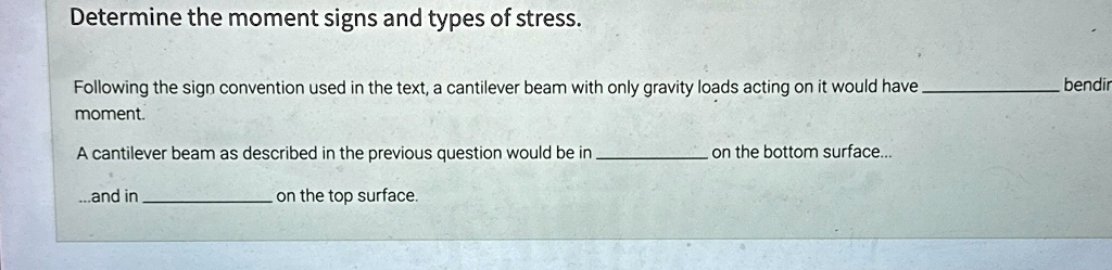 determine the moment signs and types of stress following the sign ...