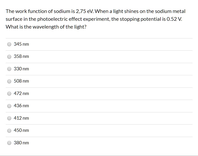 SOLVED: The work function of sodium is 2.75 eV. When a light shines on ...