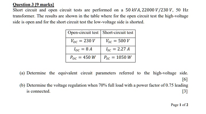 SOLVED: Question 3 [9 marks] Short circuit and open circuit tests are ...