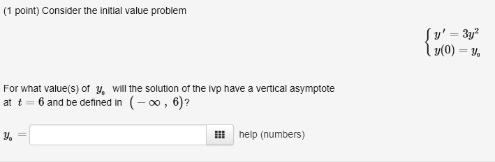 SOLVED: Consider the initial value problem: 3y^2 + y(0) = ys For what value(s) of y will the ...