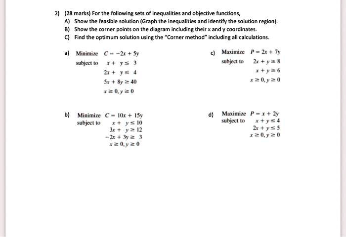 2) (28 marks) For the following sets of inequalities and objective ...