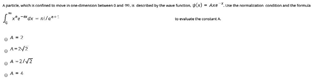 SOLVED: A particle, which is confined to move in one dimension between 0 and 2, is described by ...
