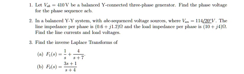 SOLVED: Let Va = 410V be a balanced Y-connected three-phase generator ...