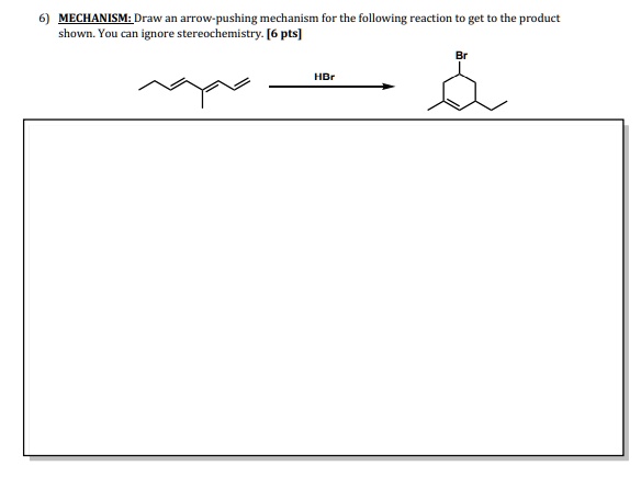 SOLVED: MECHANISMi Draw an arrow pushing mechanism for the following reaction Showm ignore ...