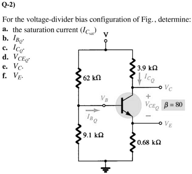 Q-2) For the voltage-divider bias configuration of Fig., determine: a ...