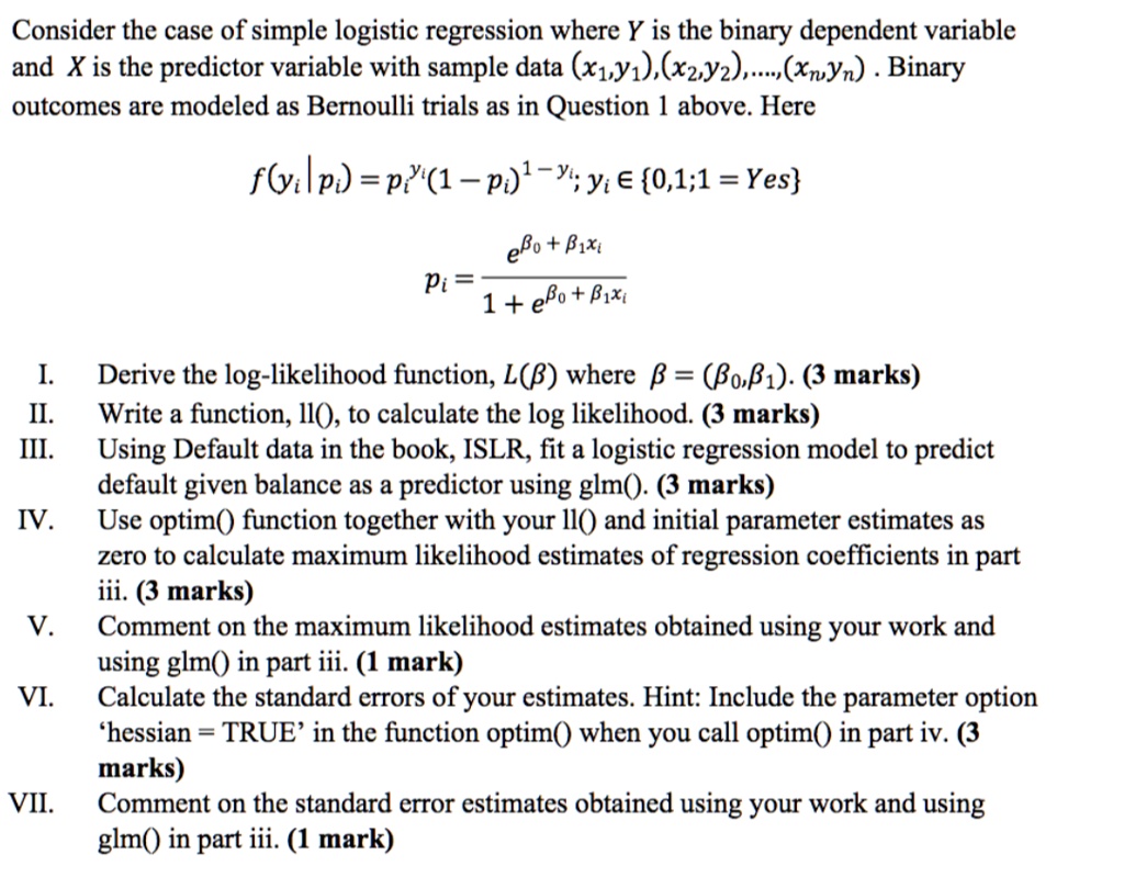 Consider The Case Of Simple Logistic Regression Where Y Is The Binary Dependent Variable And X