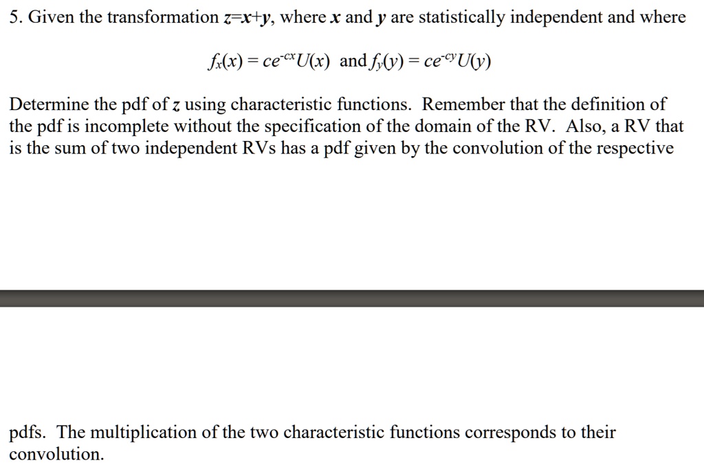 SOLVED: 5. Given the transformation z -xty; where x and y are statistically independent and ...