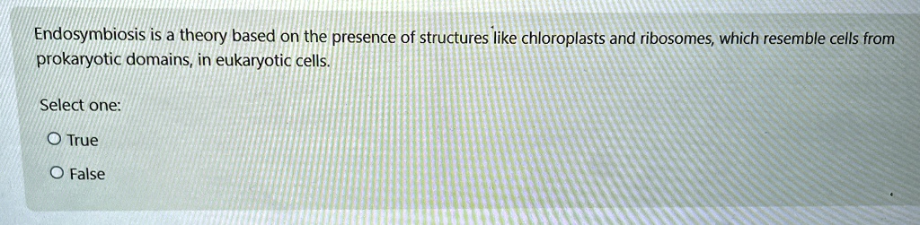 endosymbiosis is a theory based on the presence of structures like ...