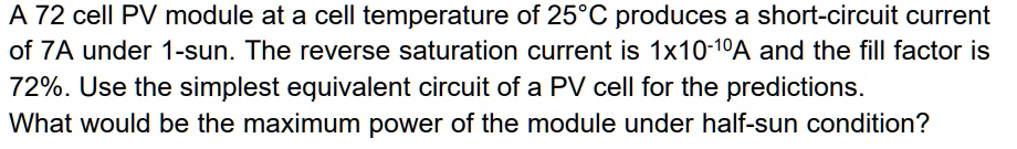 SOLVED: A 72-cell PV module at a cell temperature of 25Â°C produces a short-circuit current of ...