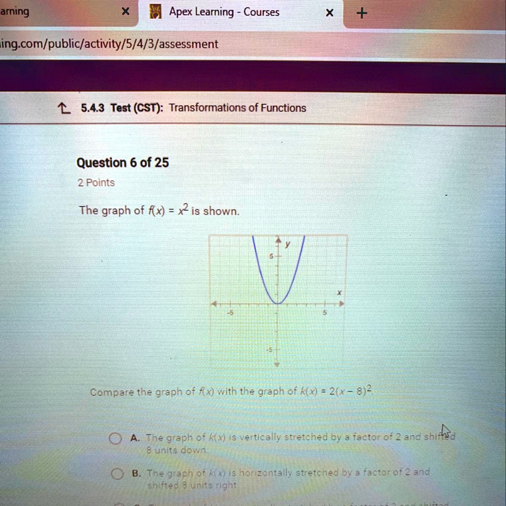 SOLVED: 'Compare the graph of f (x) with the graph of k (x) = 2 (x-8)2 ...