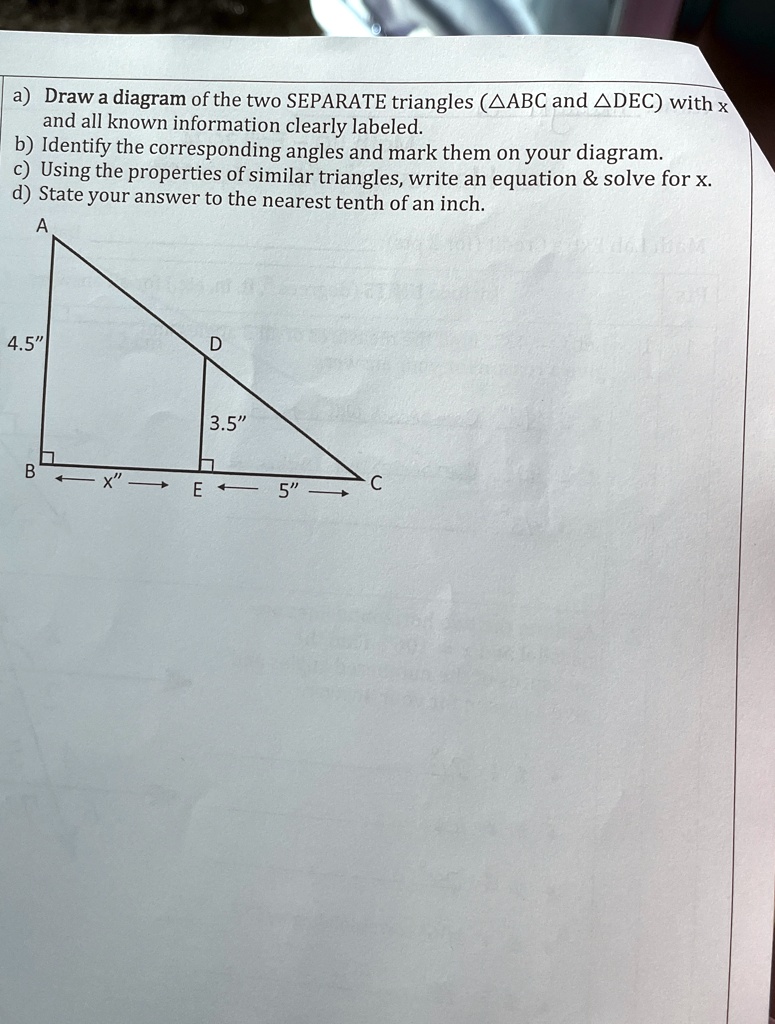 a draw a diagram of the two separate triangles abc and dec with x and ...