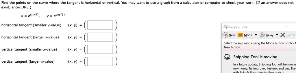 SOLVED:Find the points on the curve where the tangent horizonta exist; enter DNE: _ vertical ...