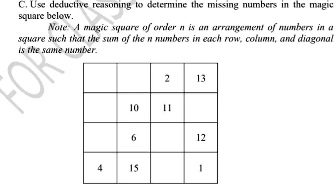 SOLVED: C:. Usc deductive reasoning to determine the missing numbers in the magic square below ...