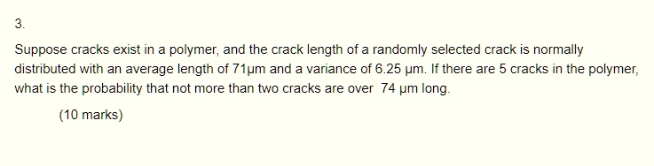 Suppose cracks exist in polymer and the crack length of a...
