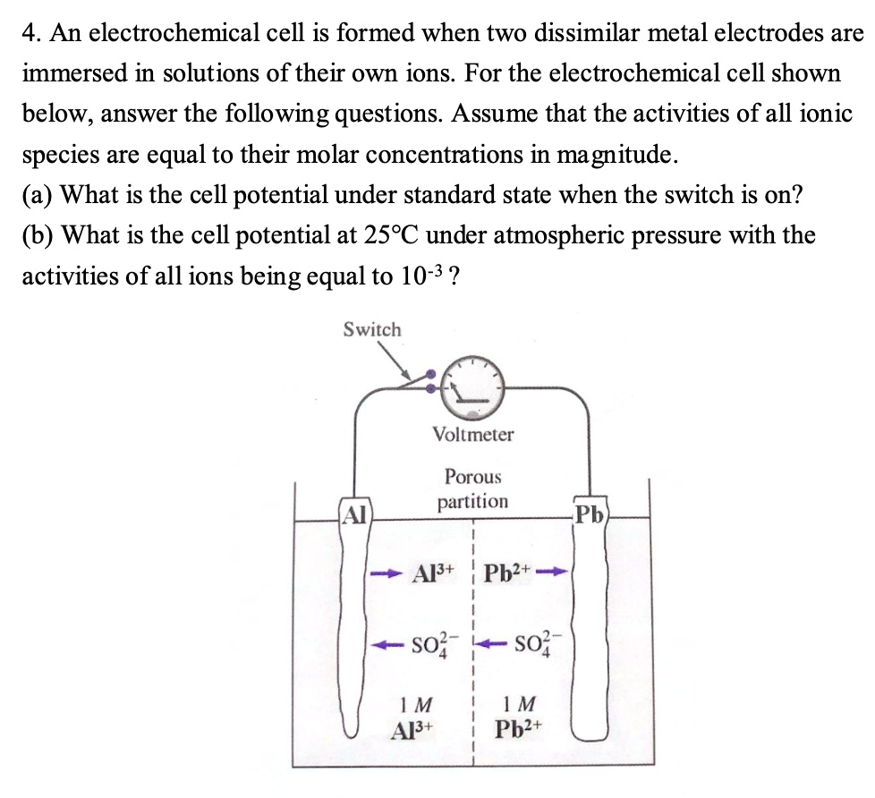 SOLVED: 4. An electrochemical cell is formed when two dissimilar metal ...