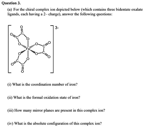 question a for the chiral complex ion depicted below which contains ...