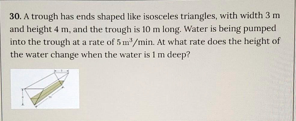 30. A trough has ends shaped like isosceles triangles, with width 3 m ...