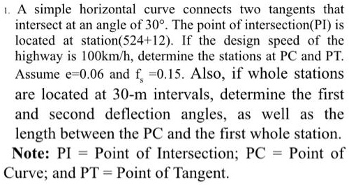 SOLVED: A simple horizontal curve connects two tangents that intersect at an angle of 30Â°. The ...