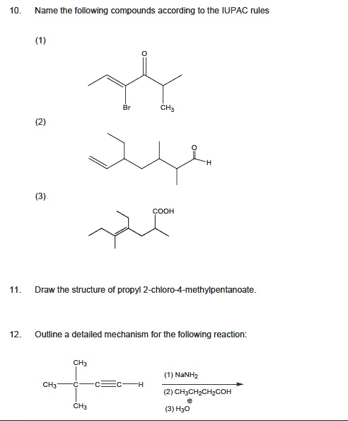 SOLVED: Name the following compounds according to the IUPAC rules ...