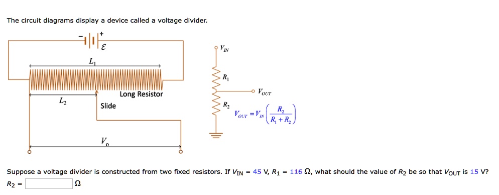 The circuit diagrams display a device called a voltage divider. ℰ L1 ...