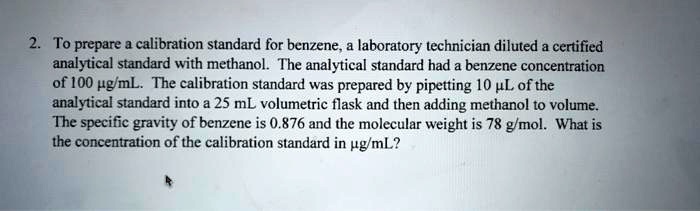 SOLVED: To prepare calibration standard for benzene laboratory ...