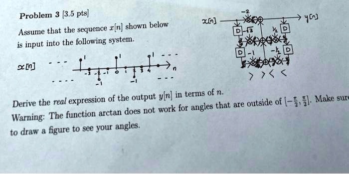 problem 3 35pts assume that the sequence xn shown below is input into the following system xn yn ...