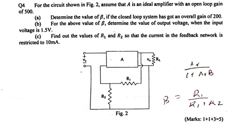 Q4 For the circuit shown in Fig.2, assume that A is an ideal amplifier with an open loop gain of ...