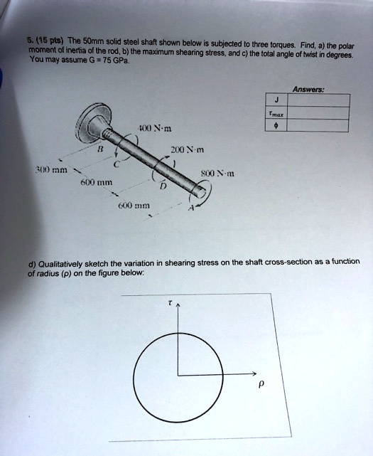 SOLVED: 5.15 pts The 50mm solid steel shaft shown below is subjected to ...
