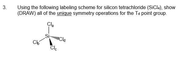 SOLVED: Using the following labeling scheme for silicon tetrachloride ...