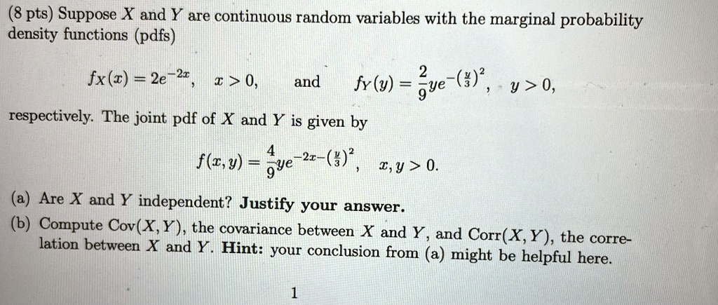 SOLVED: Texts: (8 pts) Suppose X and Y are continuous random variables with the marginal ...