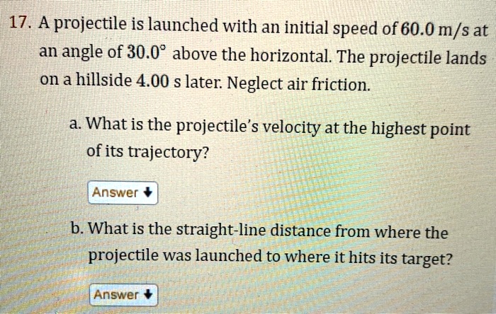 SOLVED: 17. A projectile is launched with an initial speed of 60.0 m/s at an angle of 30.0 ...