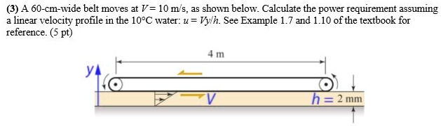 (3) A 60-cm-wide belt moves at V = 10 m/s, as shown below. Calculate ...