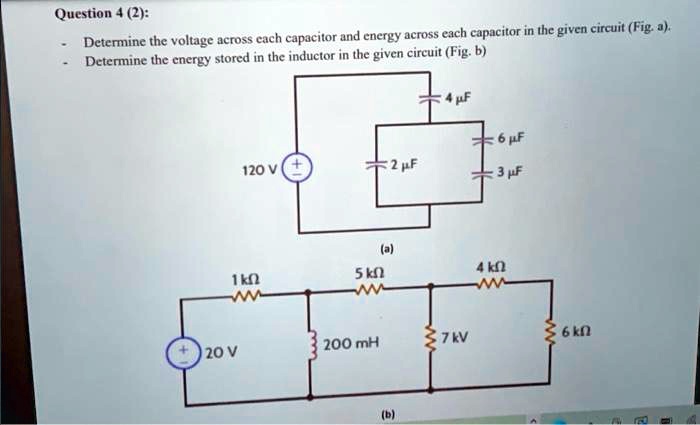 SOLVED: Determine the voltage across each capacitor and energy across each capacitor in the ...