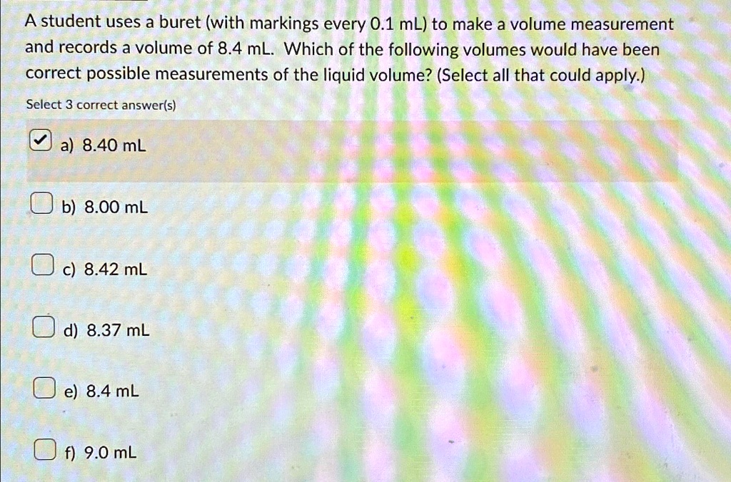 A student uses a buret (with markings every 0.1 mL) to make a volume ...