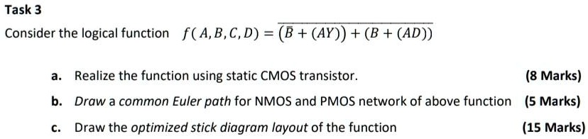 SOLVED: Please don't spam wrong answers. Task 3 Consider the logical ...