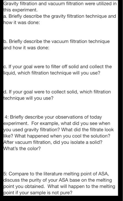 Gravity filtration and vacuum filtration were utilized in this ...