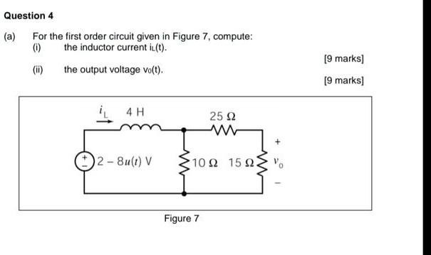 SOLVED: (a) For the first-order circuit given in Figure 7, compute (i) the inductor current iL(t ...