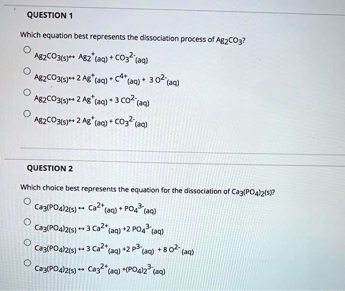 SOLVED: Which equation best represents the dissociation process of ...