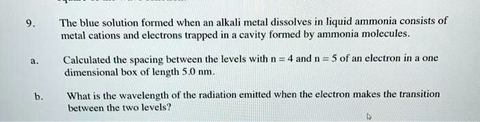 SOLVED: The blue solution formed when an alkali metal dissolves in ...