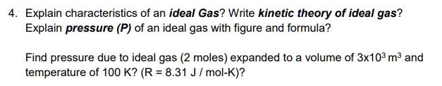 SOLVED: Explain the characteristics of an ideal gas. Write the kinetic ...