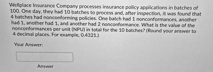 Wellplace Insurance Company processes insurance policy applications in ...