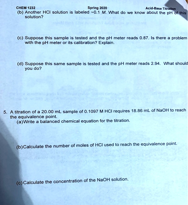 SOLVED: CHEM 1232 Spring 2020 Acid-Base Titration (b) Another HCI solution is labeled 0. What do ...