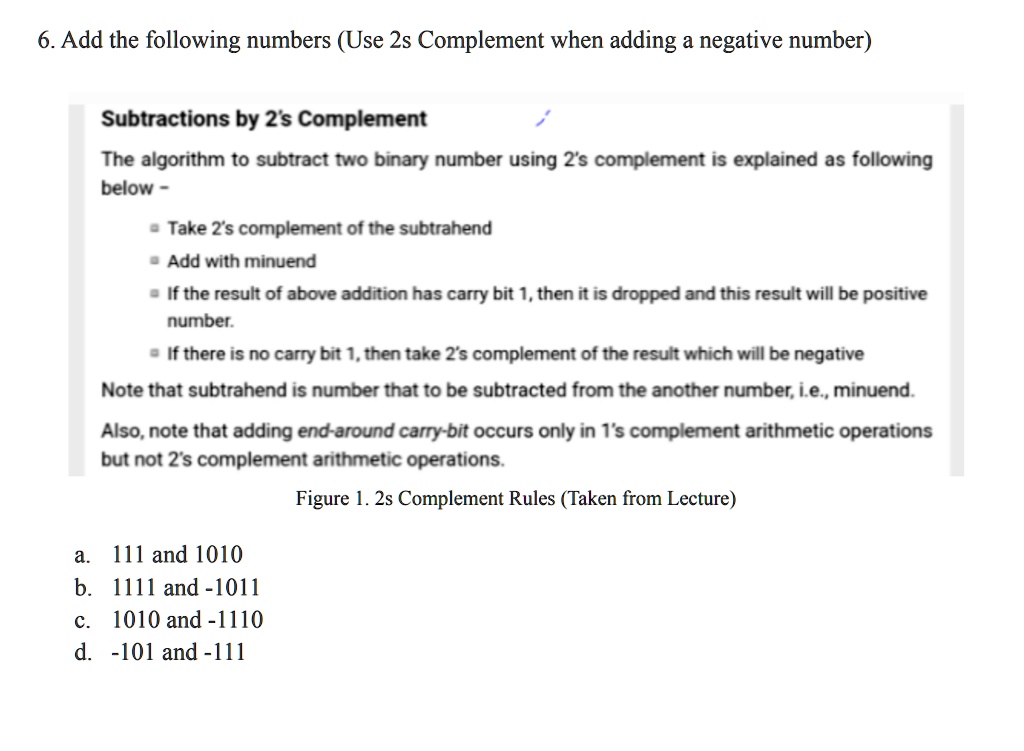 Solved 6 Add The Following Numbers Use 2s Complement When Adding A Negative Number