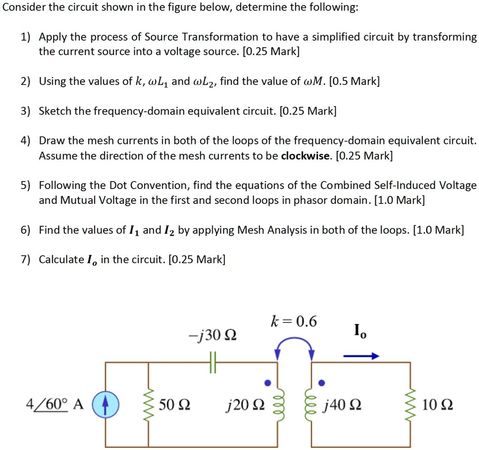 SOLVED: Consider the circuit shown in the figure below, determine the following: 1) Apply the ...