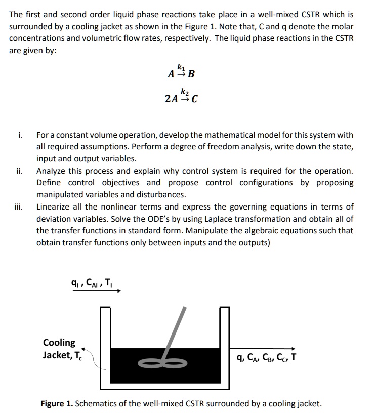 SOLVED: The first and second order liquid phase reactions take place in a well-mixed CSTR which ...