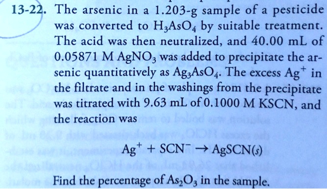 13-22. The arsenic in a 1.203-g sample of a pesticide was converted to ...