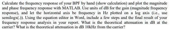 Calculate the frequency response of your BPF by hand (show calculation ...